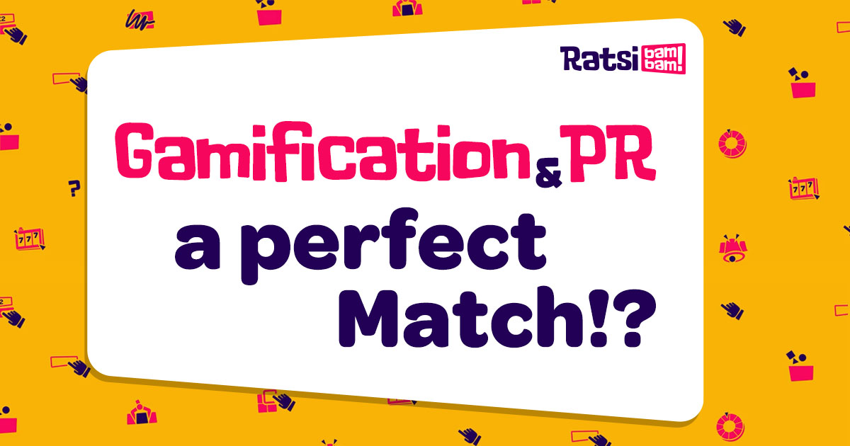 Blog - Gamification & PR, a perfect match!? - Ratsibambam.com/en